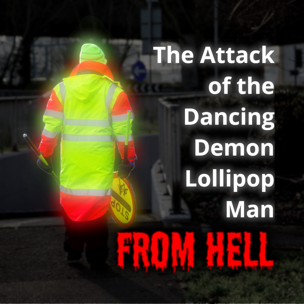The Attack of the Dancing Demon Lollipop Man from Hell (Download ...